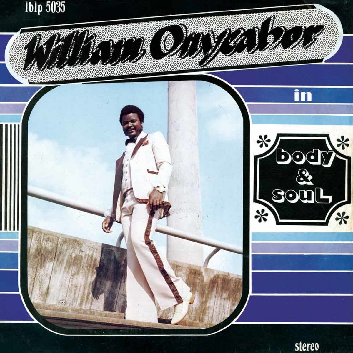 William Onyeabor - Body and Soul [Luaka Bop] – Tenampa